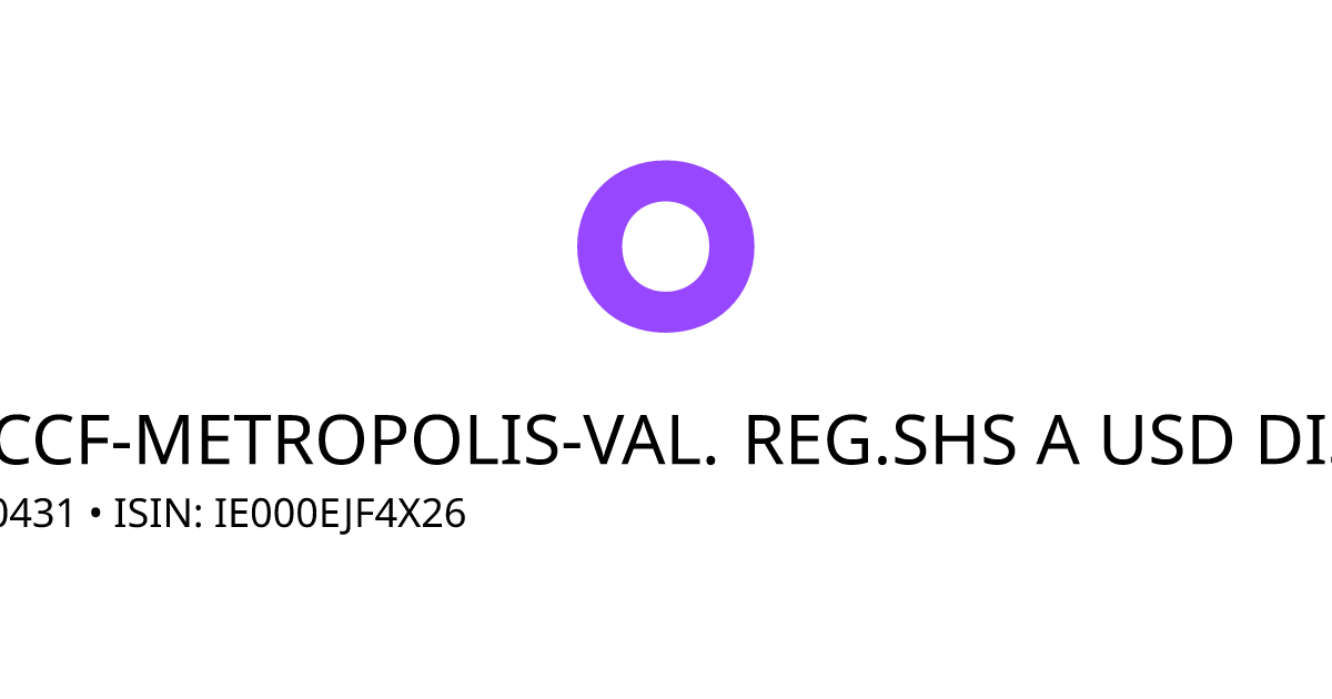 Fonds • AMX CCF-Metropolis-Val. Reg.Shs A USD Dis. oN (A40431 ...
