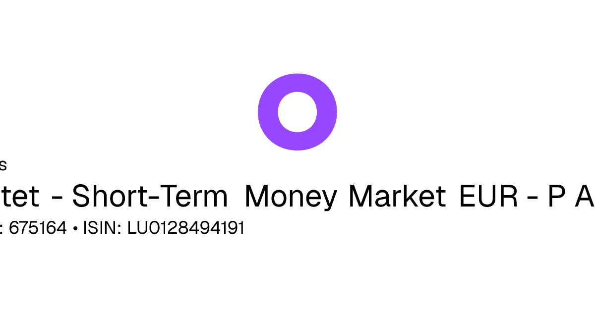 Fonds Anlageschwerpunkte Pictet Short Term Money Market EUR P ACC Fonds Anlageschwerpunkte Pictet Short Term Money Market EUR P ACC